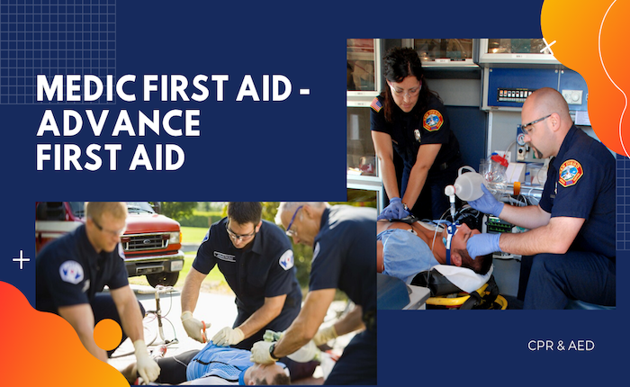 Medic First Aid – Advanced First Aid – Health, Safety & Environment